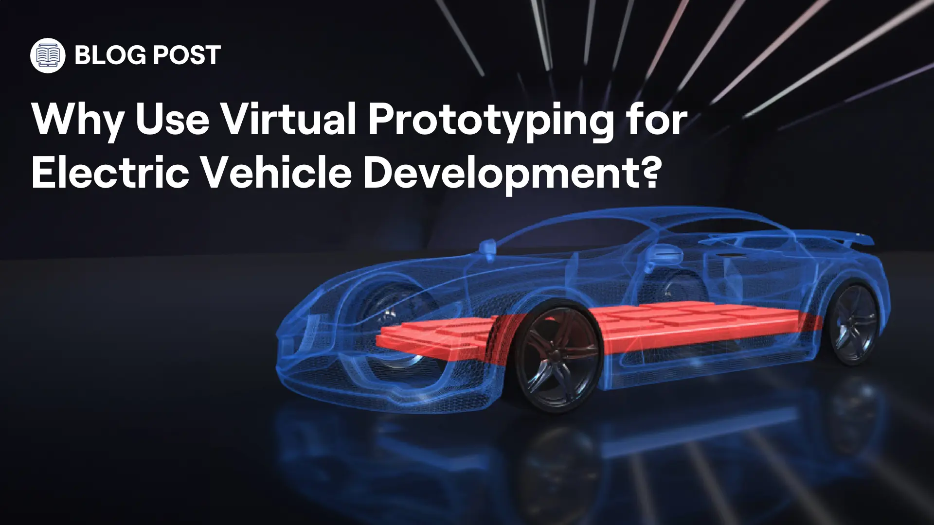 Why Use Virtual Prototyping for Electric Vehicle Development? - SciEngineer