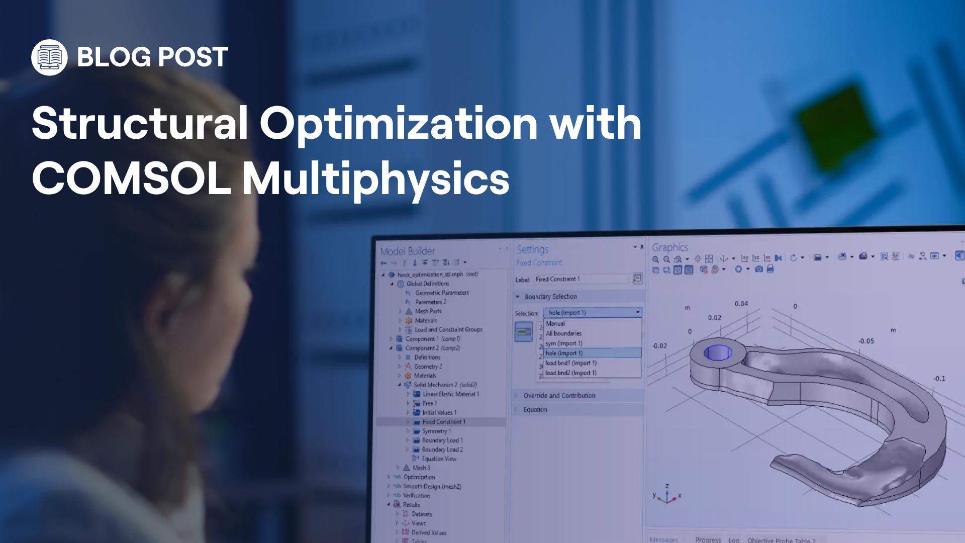 Structural Optimization with COMSOL Multiphysics - SciEngineer