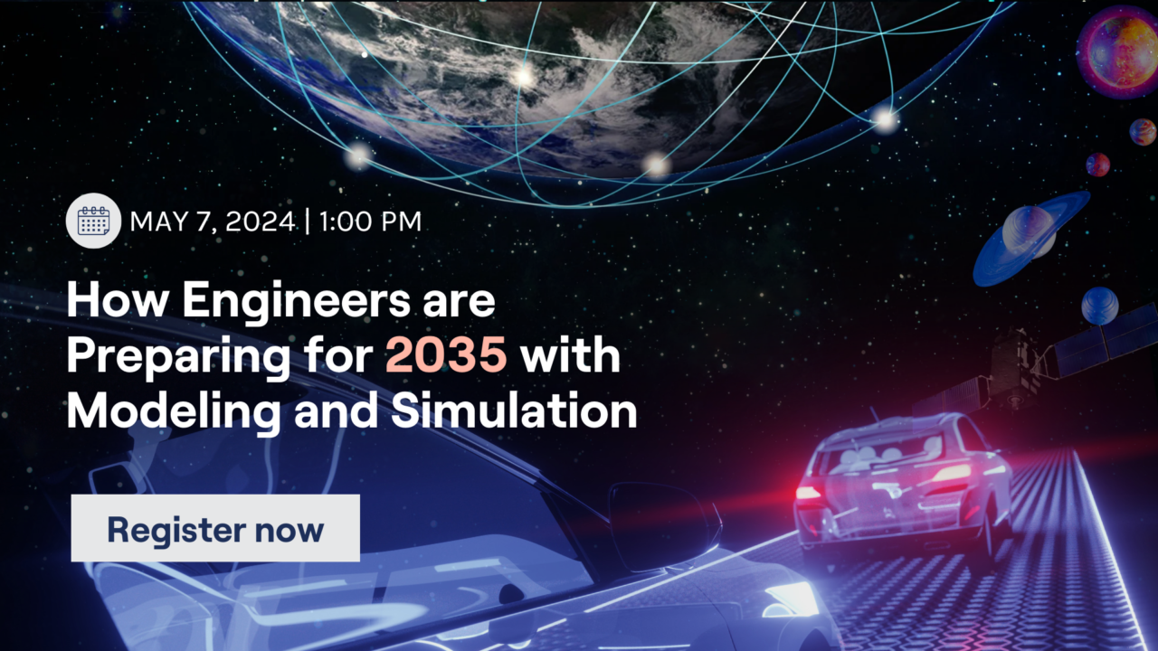 How Engineers are Preparing for 2035 with Modeling and Simulation - SciEngineer