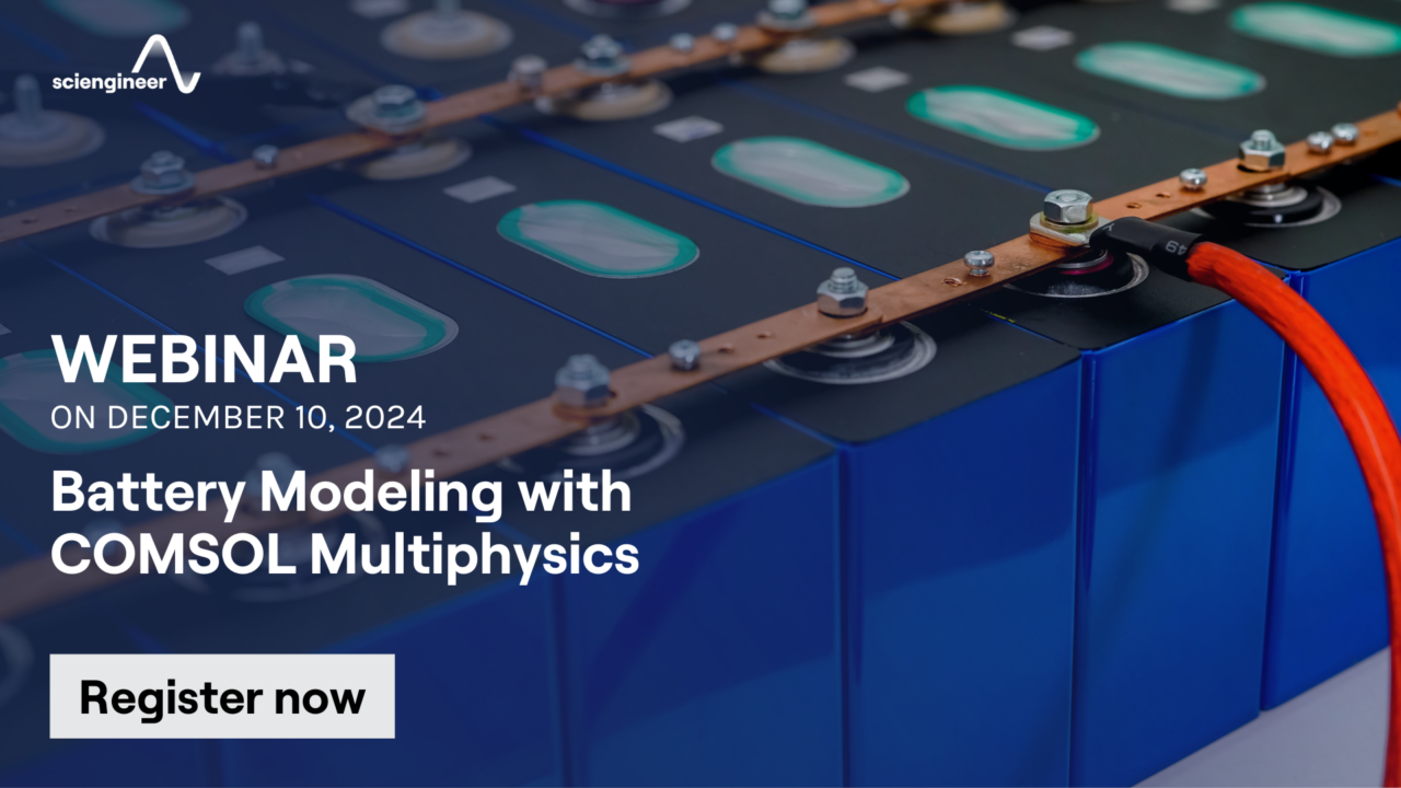 Battery Modeling with COMSOL Multiphysics - SciEngineer