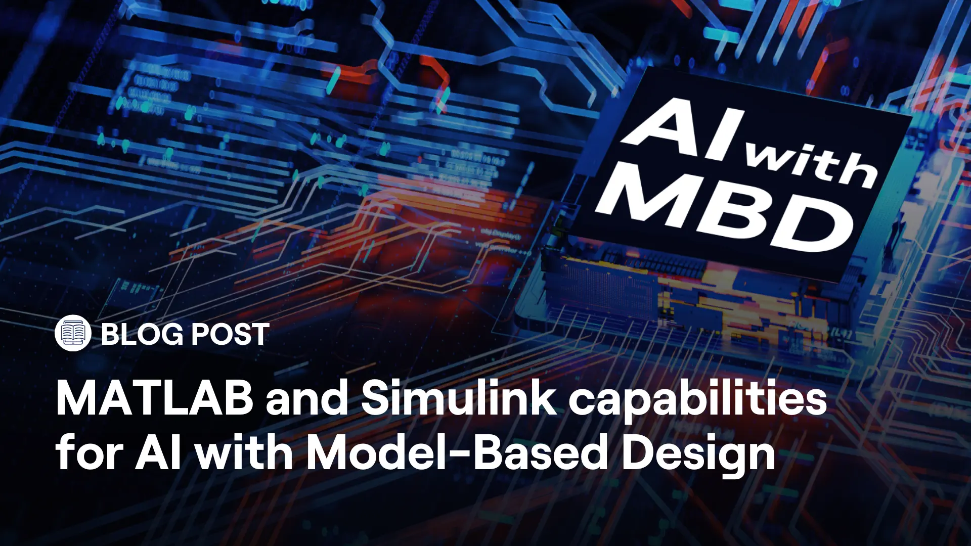 MATLAB and Simulink capabilities for AI with Model-Based Design ...