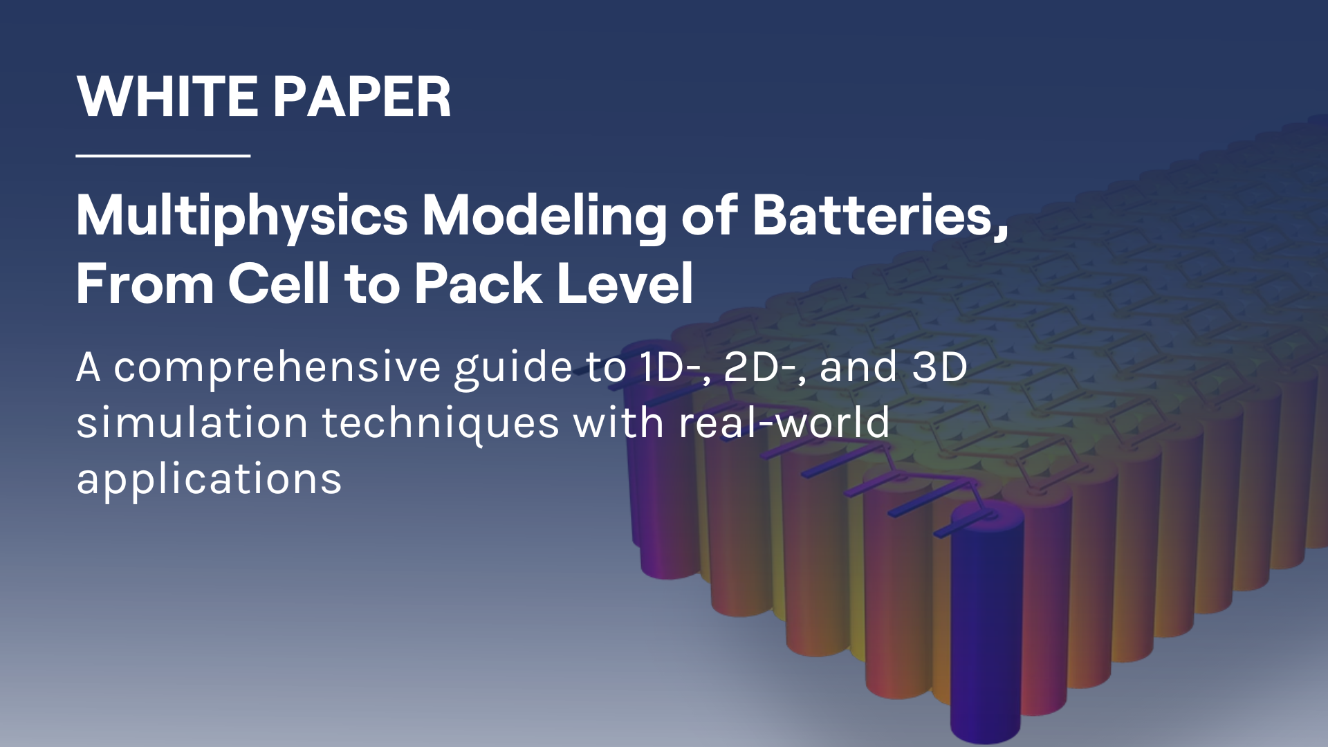 Multiphysics Modeling of Batteries, From Cell to Pack Level - SciEngineer