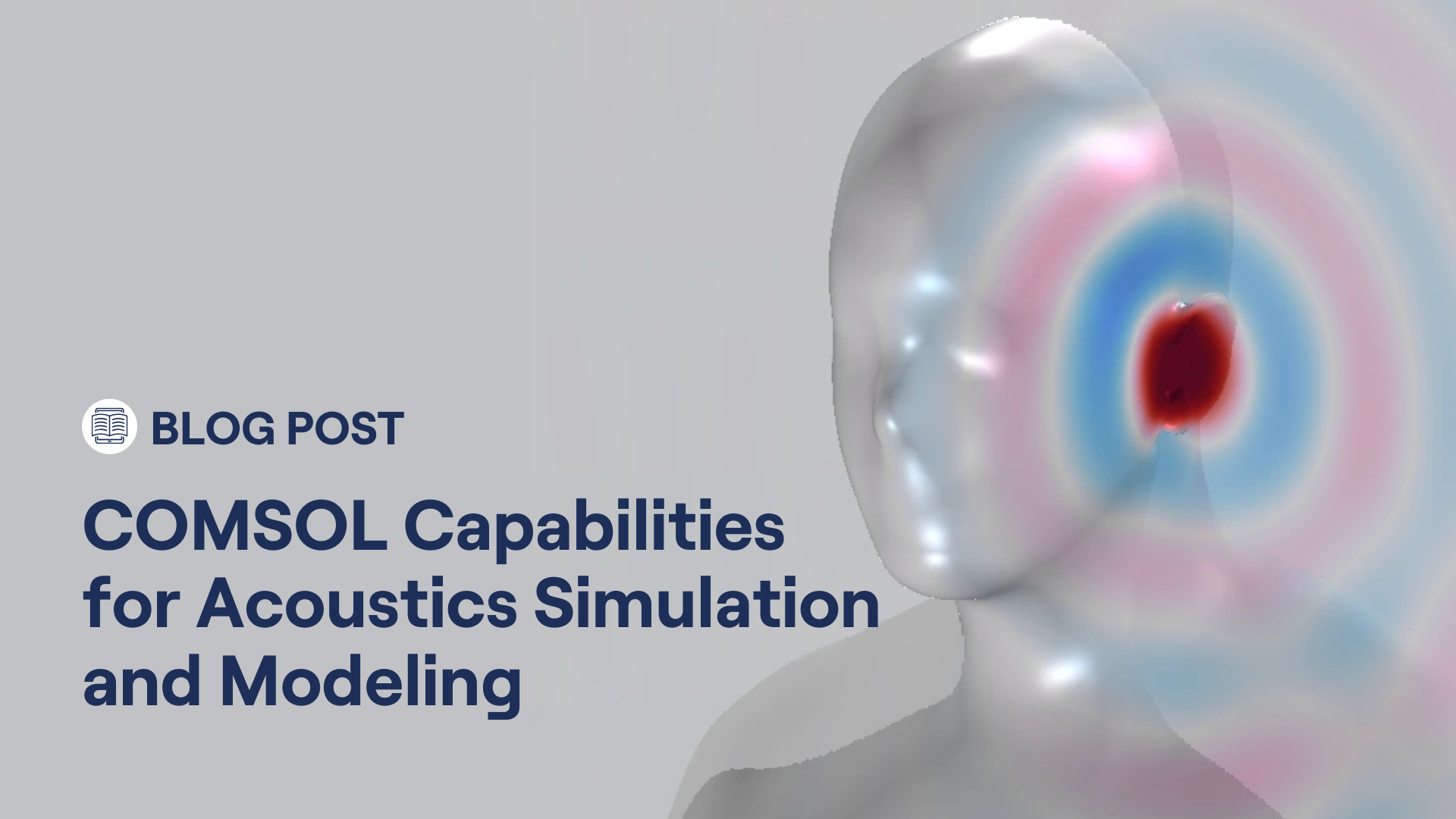COMSOL Capabilities for Acoustics Simulation and Modeling - SciEngineer